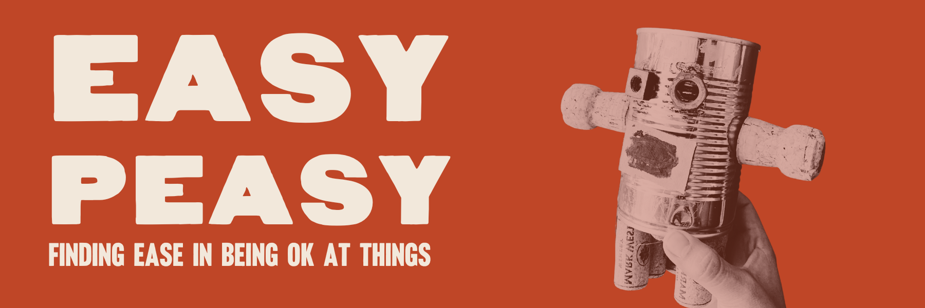 Easy Peasy: Finding Ease in Being Ok at Things